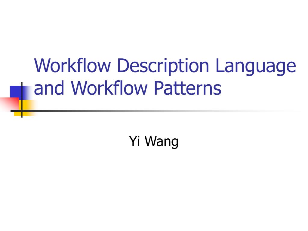 PPT - Workflow Description Language and Workflow Patterns PowerPoint ...