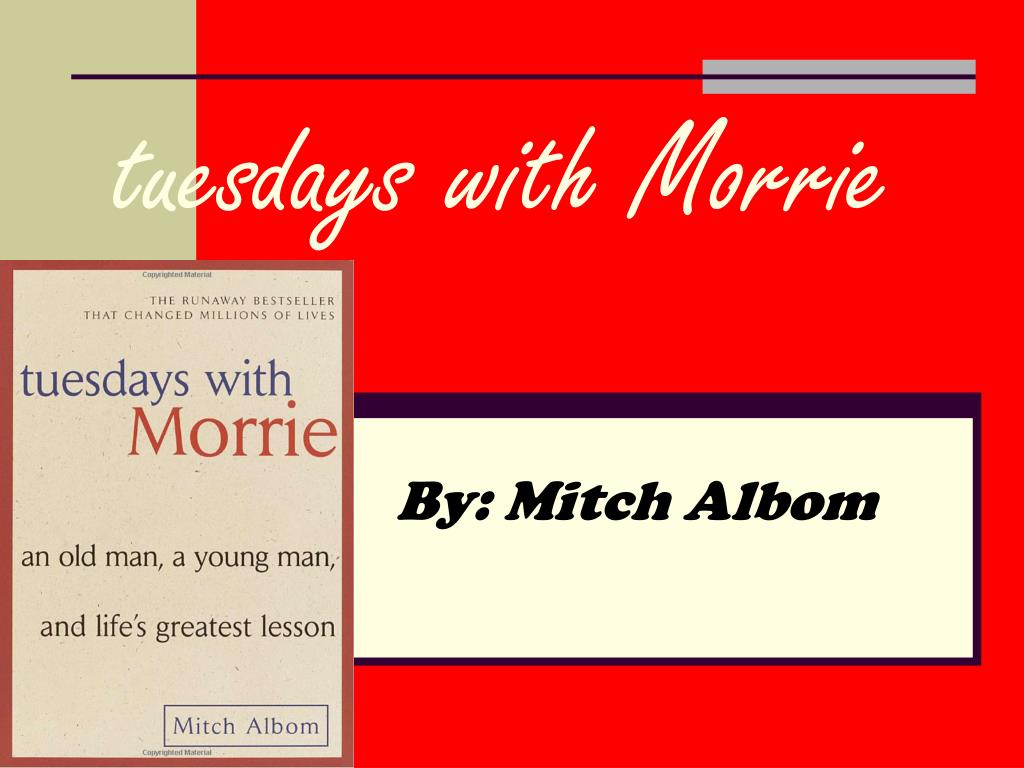 PPT - tuesdays with Morrie PowerPoint Presentation, free download - ID ...