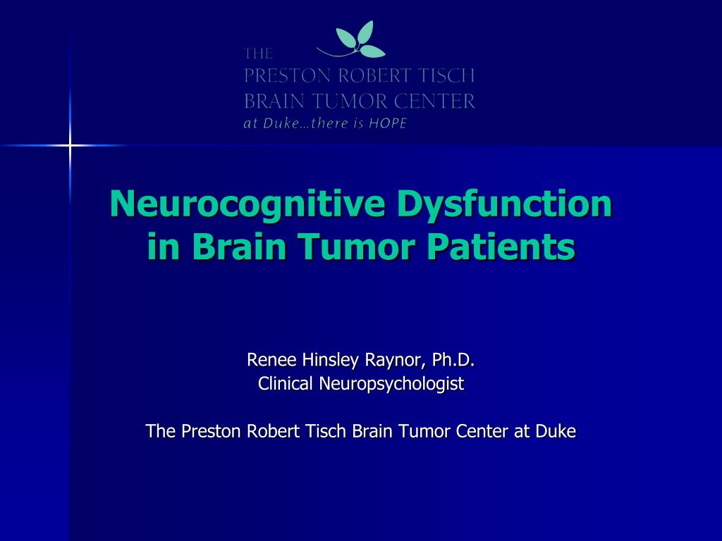 PPT - Neurocognitive Dysfunction in Brain Tumor Patients PowerPoint ...