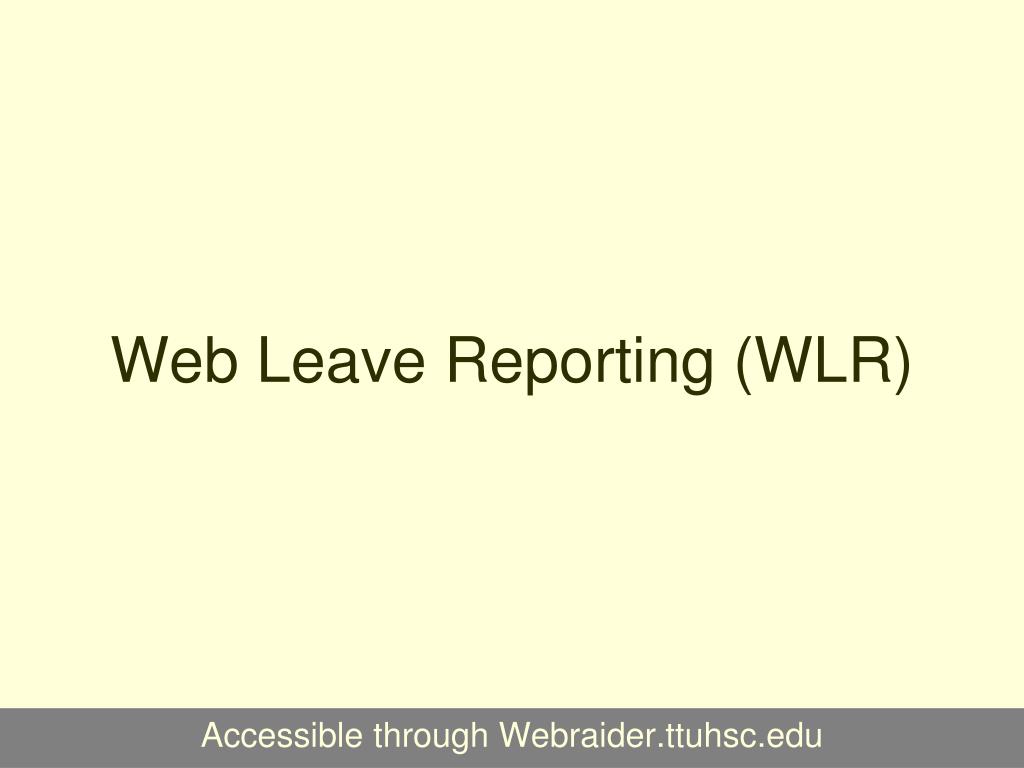 PPT - Web Time Entry (WTE) and Web Leave Reporting (WLR) PowerPoint ...