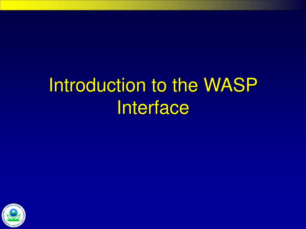PPT - Introduction to the WASP Interface PowerPoint Presentation, free ...