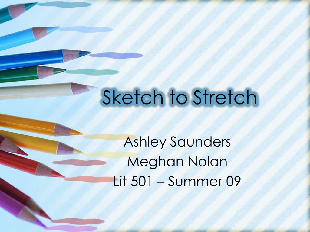 PPT - Sketch to Stretch PowerPoint Presentation, free download - ID:6781352
