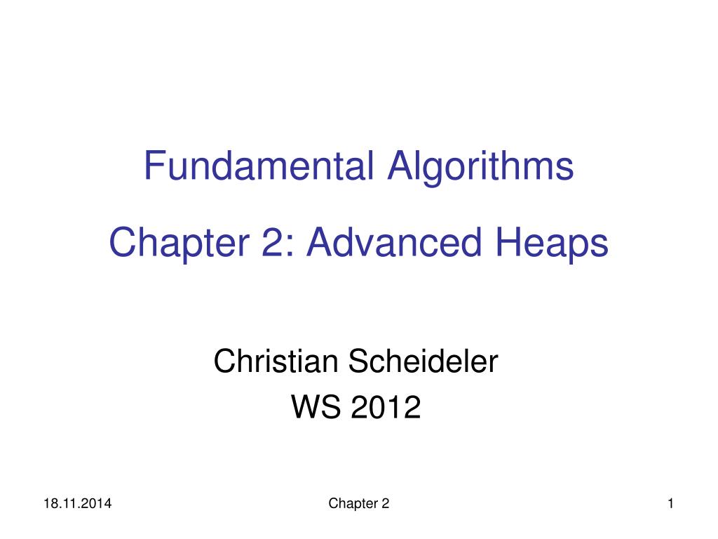 PPT - Fundamental Algorithms Chapter 2: Advanced Heaps PowerPoint ...