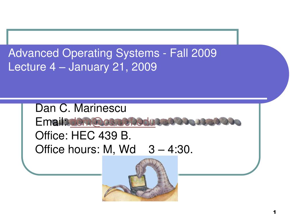 PPT - Advanced Operating Systems - Fall 2009 Lecture 4 – January 21 ...