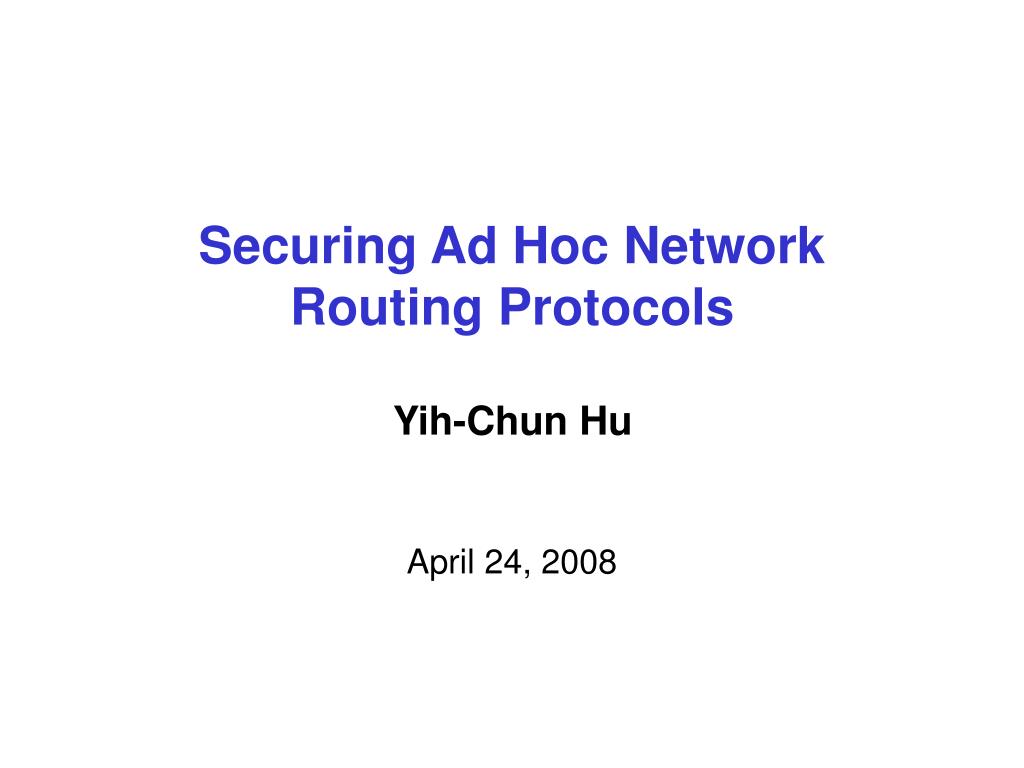 PPT - Securing Ad Hoc Network Routing Protocols PowerPoint Presentation ...