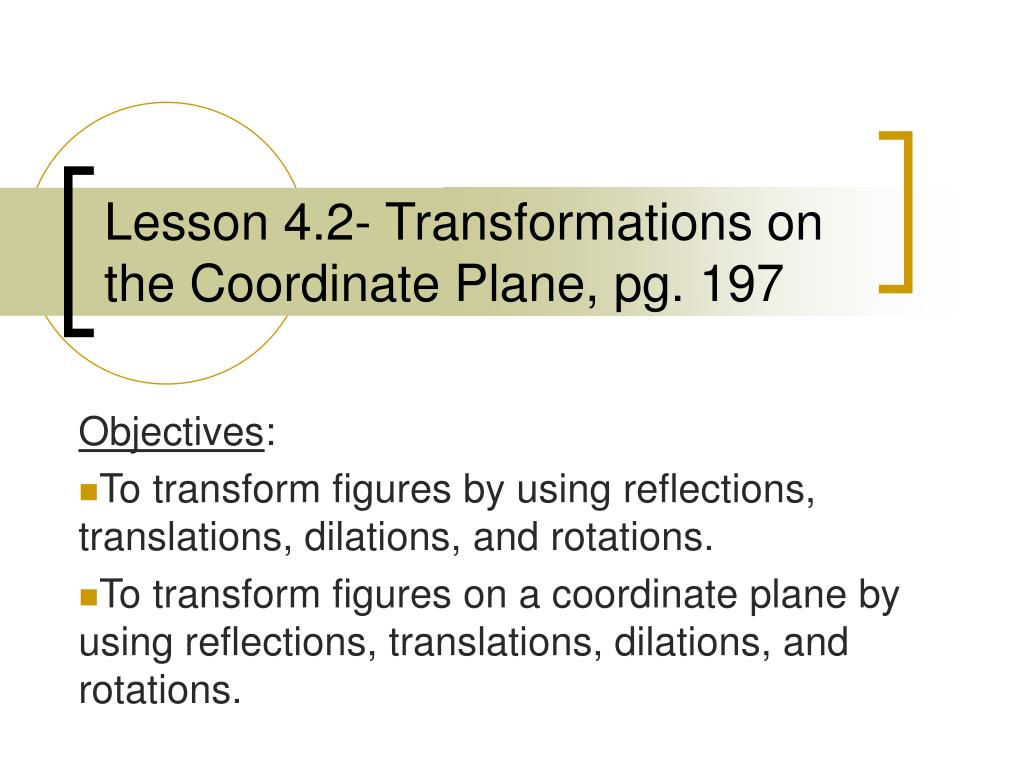 PPT - Transformations on the Coordinate Plane: Reflections ...