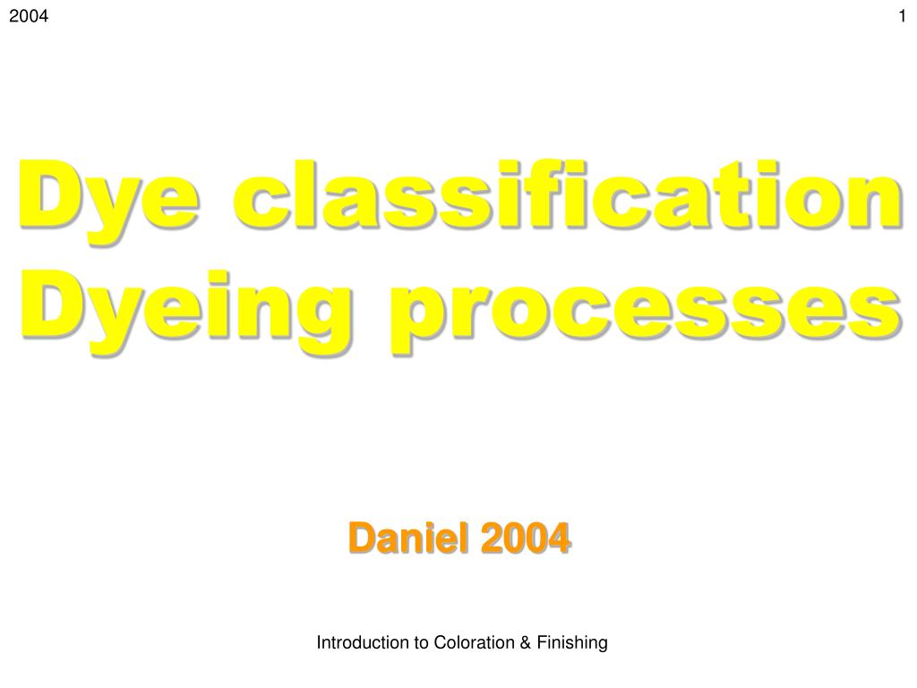 PPT - Dye classification Dyeing processes PowerPoint Presentation, free ...
