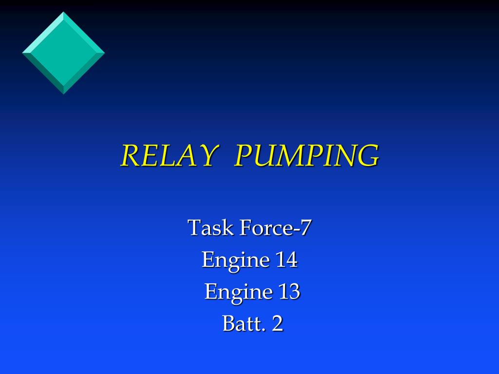 PPT - RELAY PUMPING PowerPoint Presentation, free download - ID:6788599