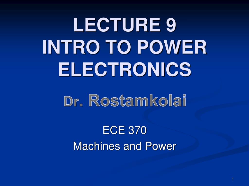 PPT - LECTURE 9 INTRO TO POWER ELECTRONICS PowerPoint Presentation ...