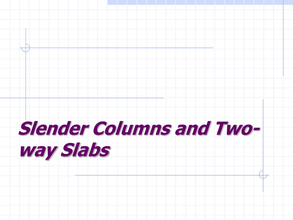 PPT - Slender Columns and Two-way Slabs PowerPoint Presentation, free ...