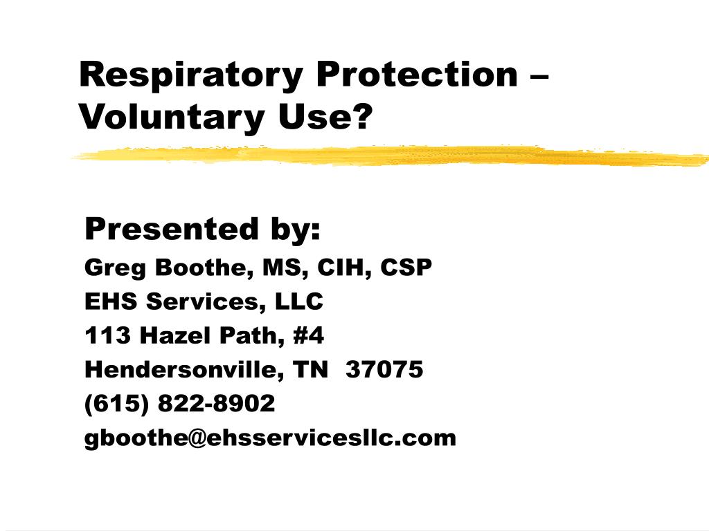 PPT - Respiratory Protection – Voluntary Use? PowerPoint Presentation ...