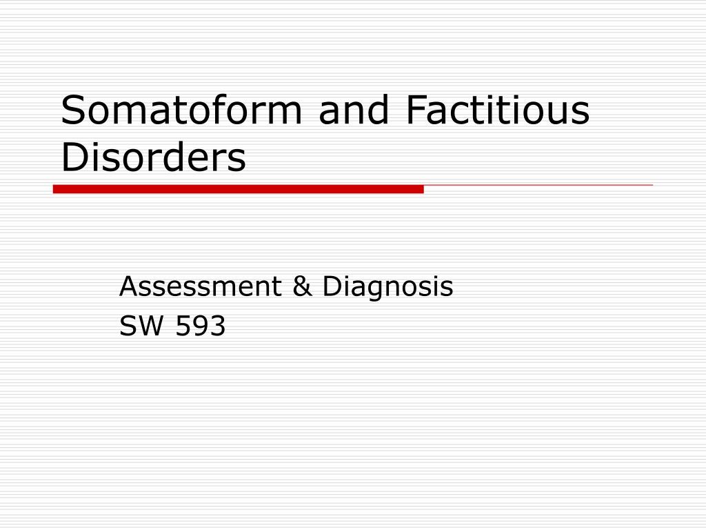 PPT - Somatoform and Factitious Disorders PowerPoint Presentation, free ...