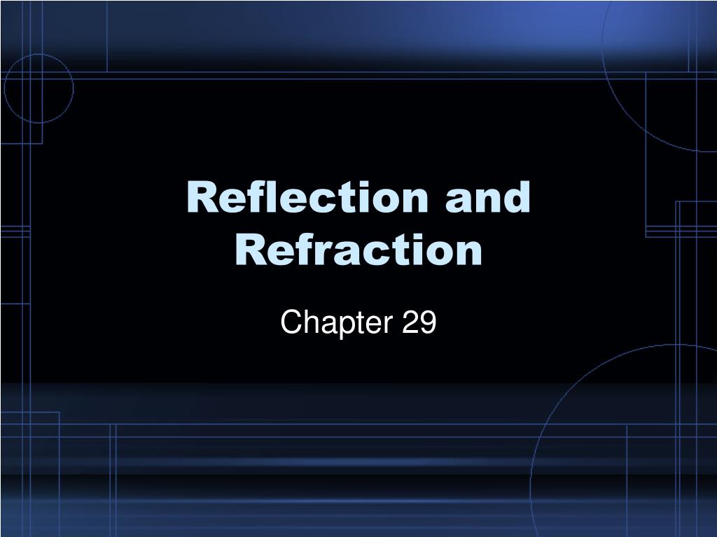 PPT - Reflection and Refraction PowerPoint Presentation, free download ...