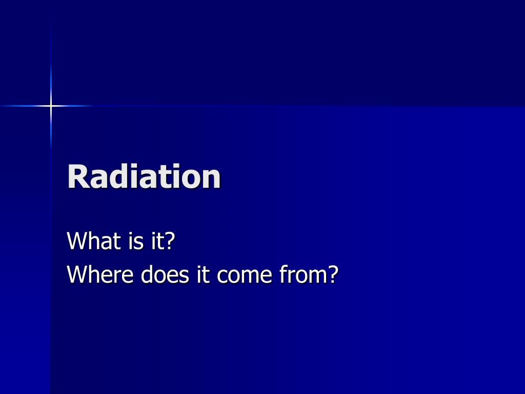 PPT - Radiation PowerPoint Presentation, free download - ID:6792080