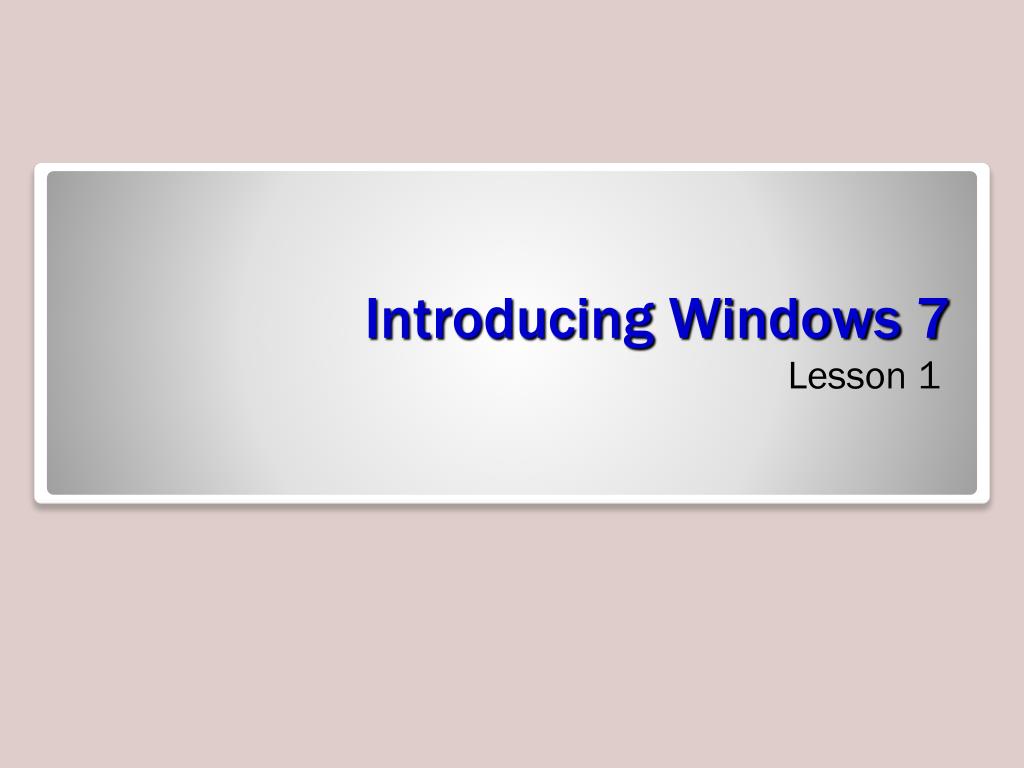 PPT - Introducing Windows 7 PowerPoint Presentation, free download - ID ...