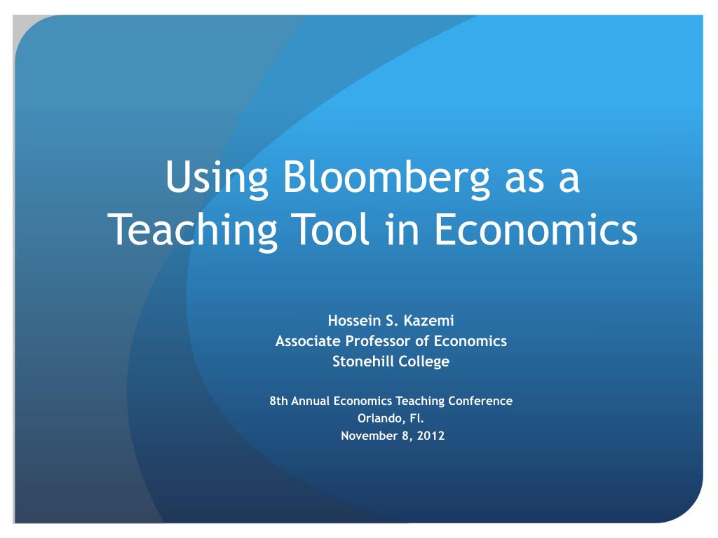 PPT - Using Bloomberg as a Teaching Tool in Economics PowerPoint ...