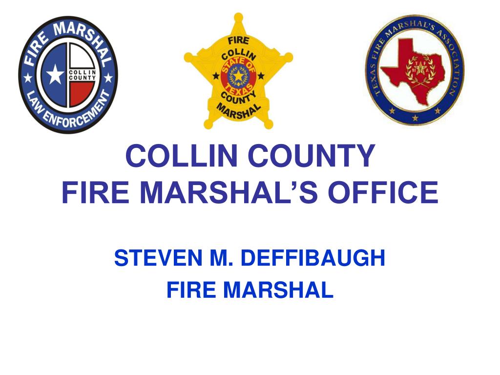 PPT - COLLIN COUNTY FIRE MARSHAL’S OFFICE PowerPoint Presentation, free ...