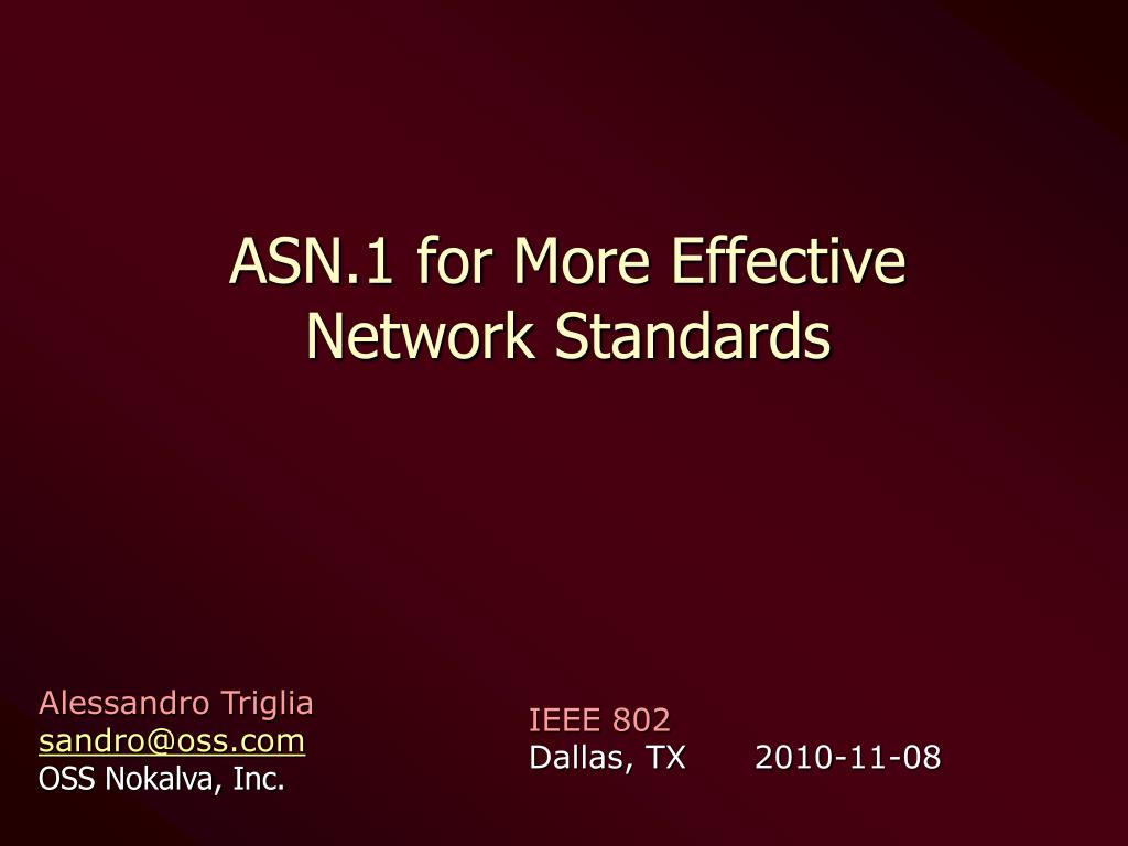PPT - ASN.1 for More Effective Network Standards PowerPoint ...