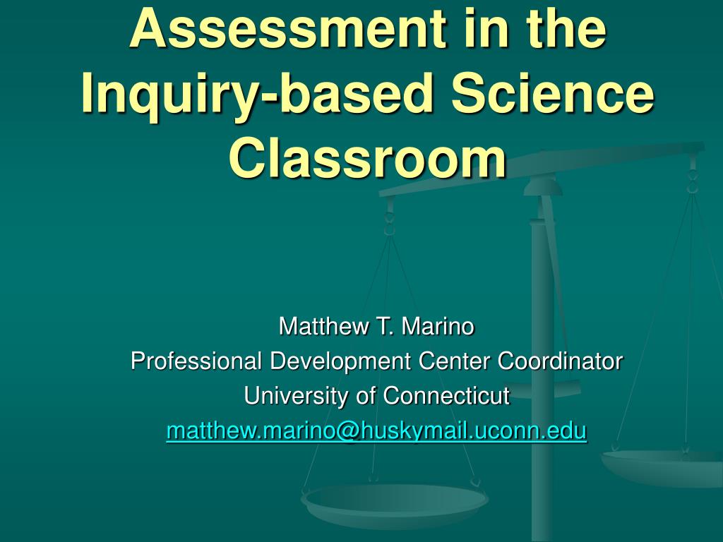 PPT - Assessment in the Inquiry-based Science Classroom PowerPoint ...