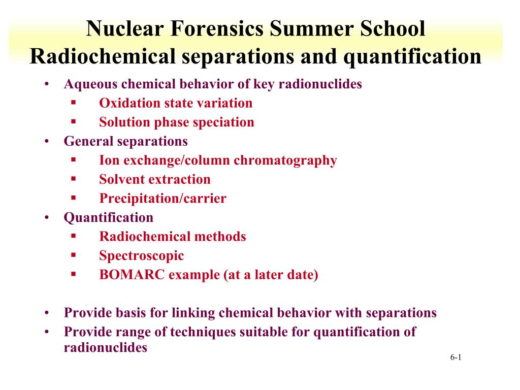 PPT - Nuclear Forensics Summer School Radiochemical separations and ...