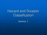 PPT - Hazard and Disaster Classification PowerPoint Presentation, free ...