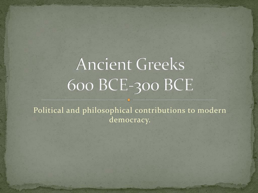 PPT - Ancient Greeks 600 BCE-300 BCE PowerPoint Presentation, free ...