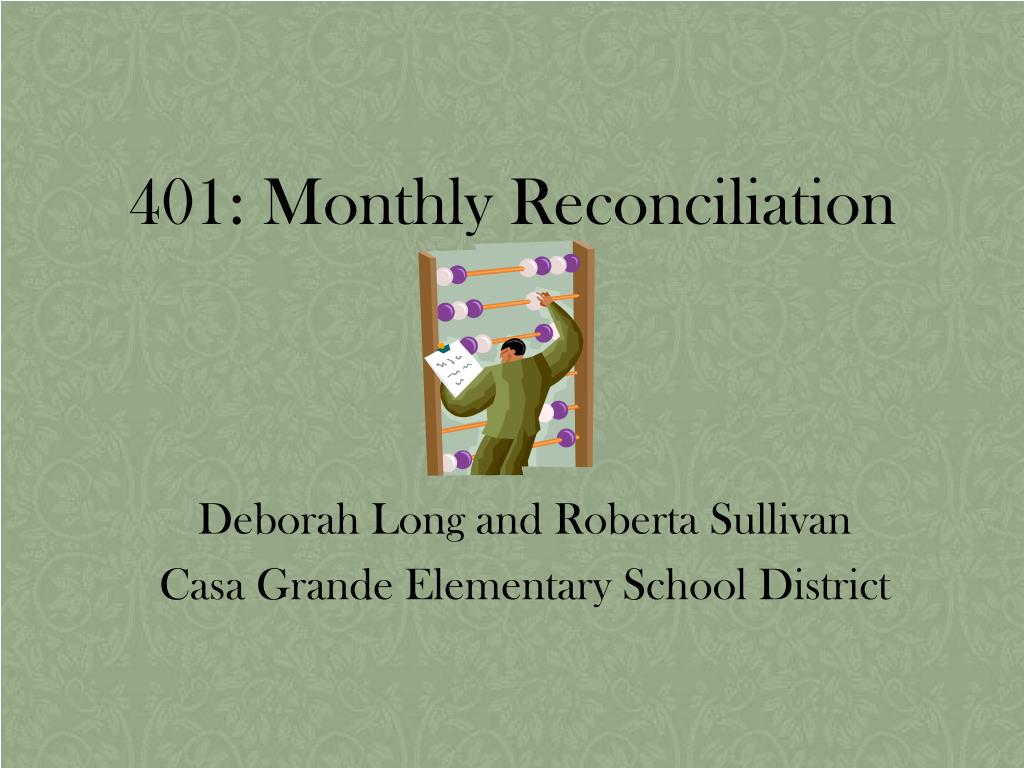 PPT - Monthly Reconciliation Process Overview for Casa Grande ...