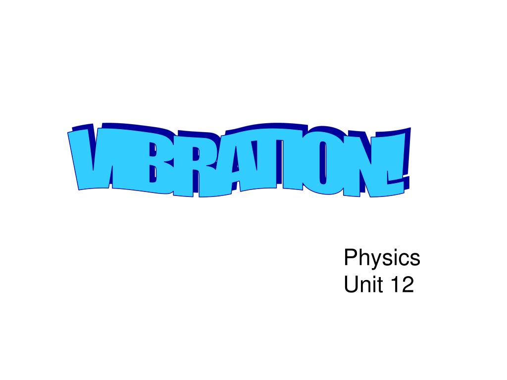 PPT - VIBRATION! PowerPoint Presentation, free download - ID:6798947