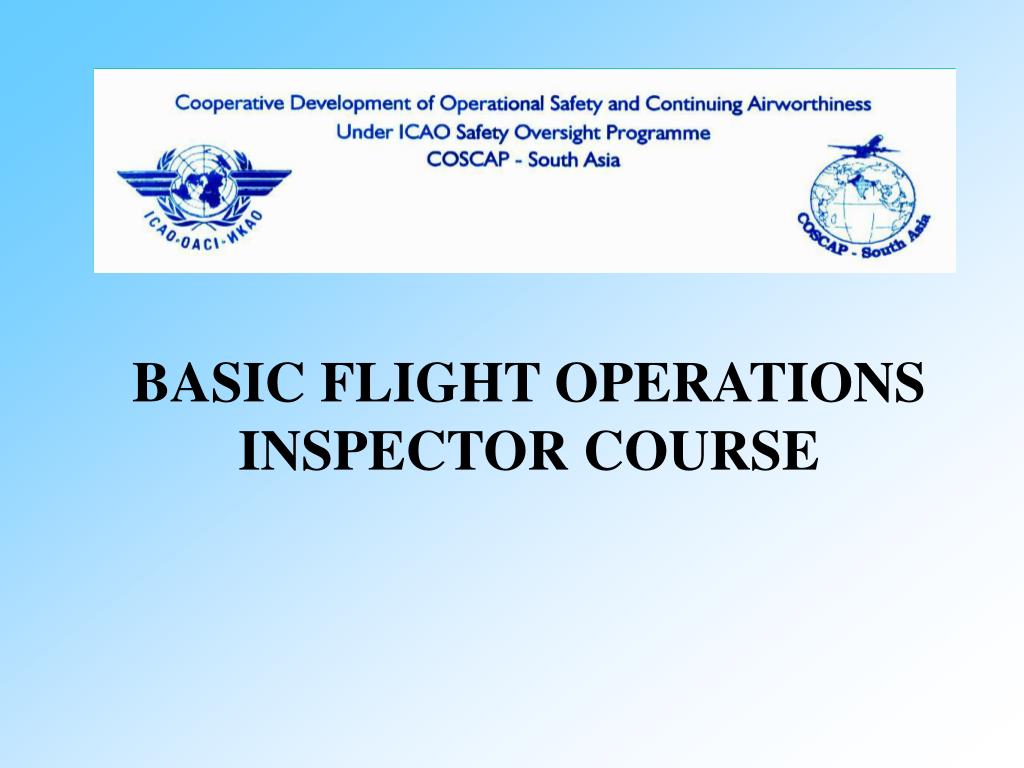 PPT - BASIC FLIGHT OPERATIONS INSPECTOR COURSE PowerPoint Presentation ...