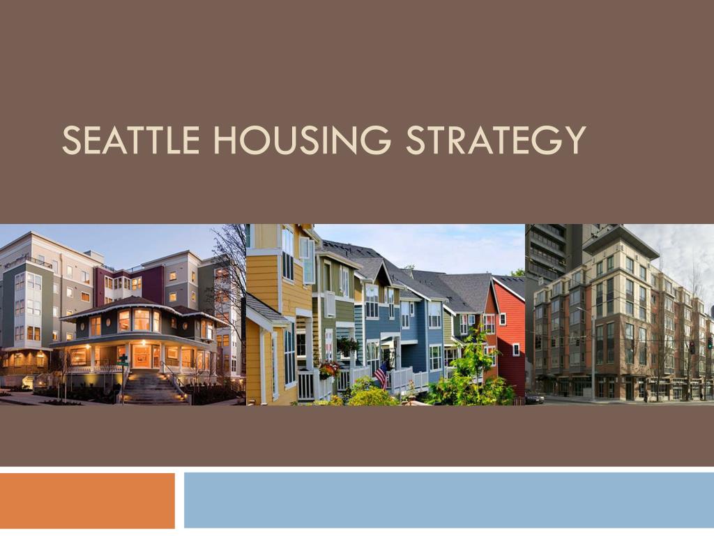 PPT - Seattle Housing Strategy PowerPoint Presentation, free download ...