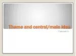 PPT - Theme and Central Idea PowerPoint Presentation, free download ...