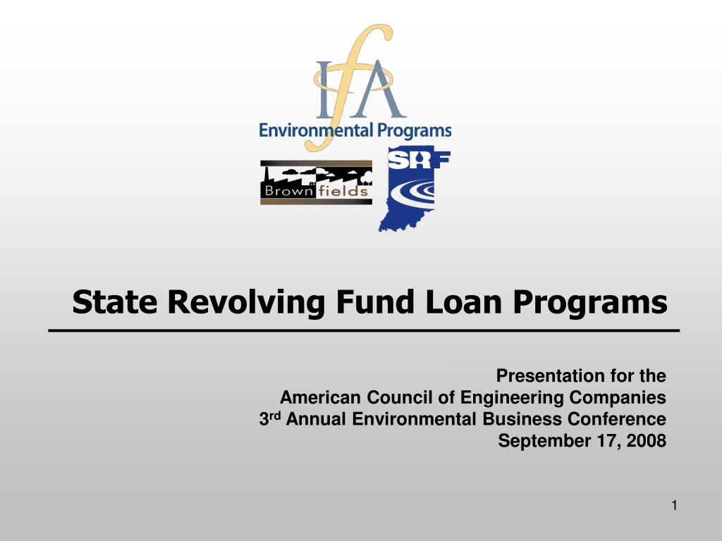 PPT - Overview of State Revolving Fund Loan Programs for Indiana's ...
