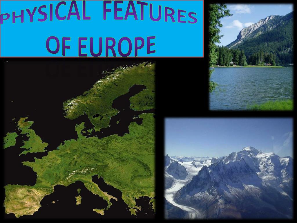 PPT - Physical Features of Europe PowerPoint Presentation, free ...