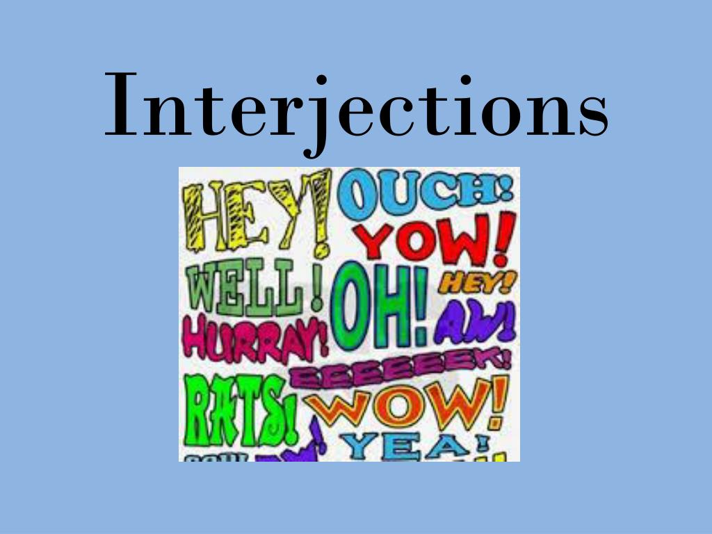 PPT - Interjections PowerPoint Presentation, free download - ID:6802403