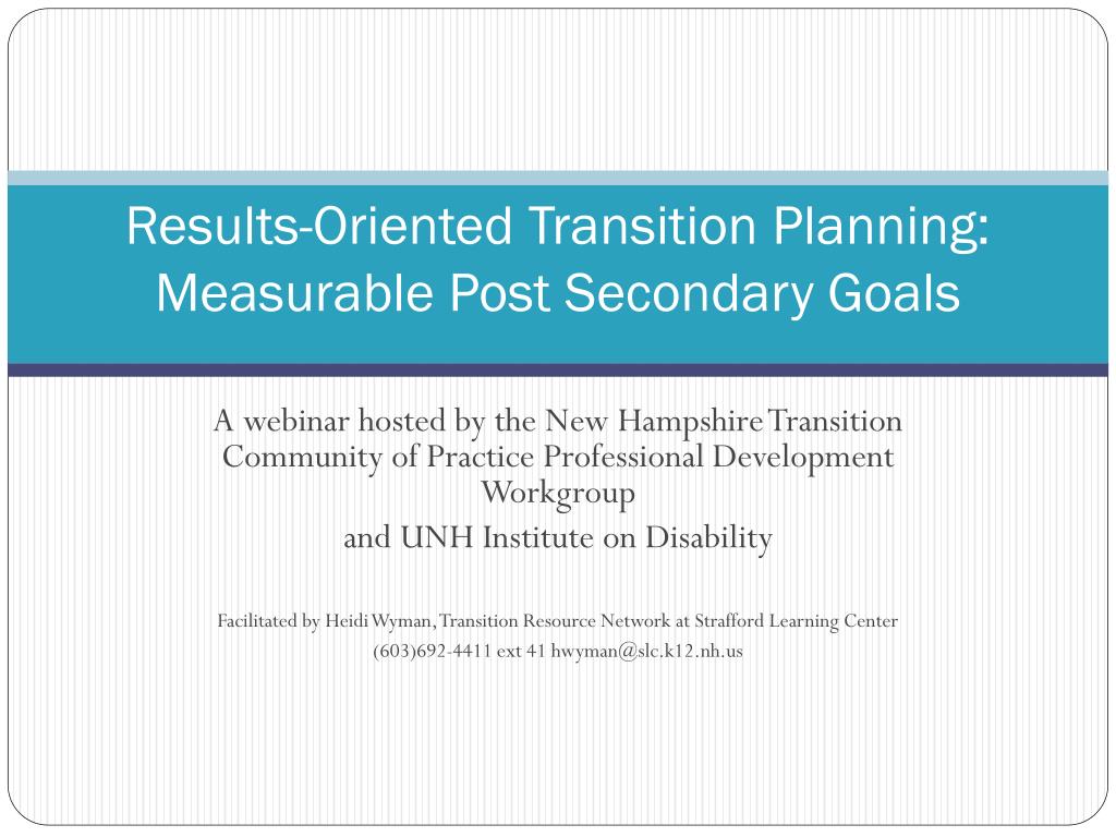 PPT - Results-Oriented Transition Planning: Measurable Post Secondary ...