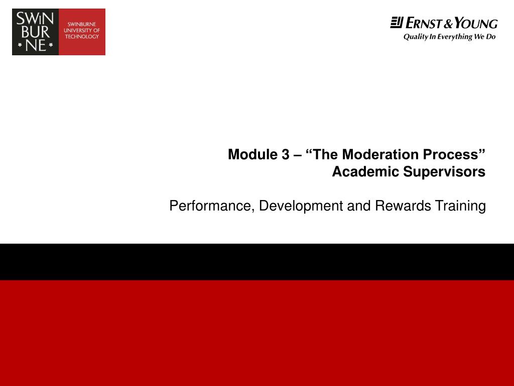 PPT - Module 3 – “The Moderation Process ” Academic Supervisors ...