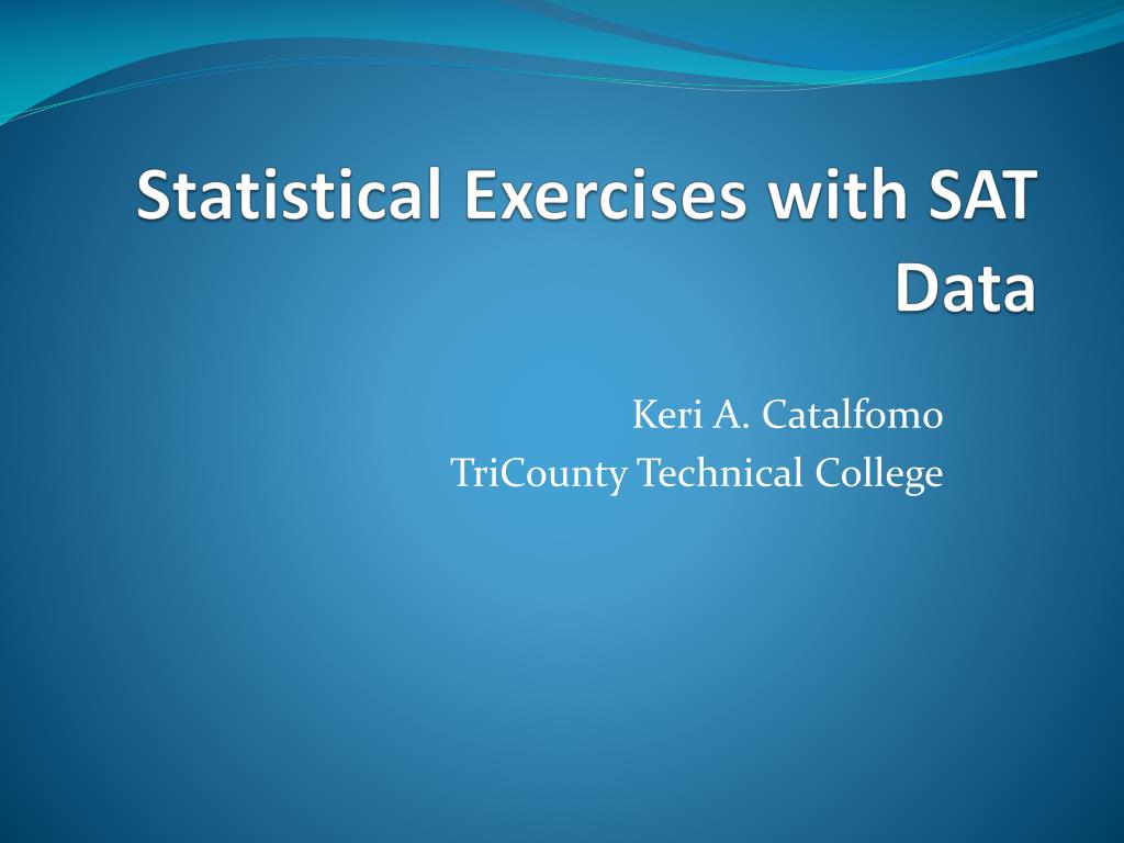 PPT - SAT Data Analysis: Understanding Mean Scores and Correlations ...