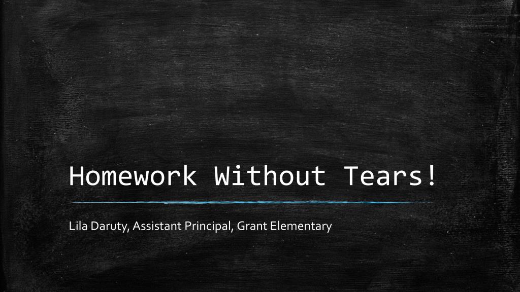 PPT - Homework Without Tears! PowerPoint Presentation, free download ...