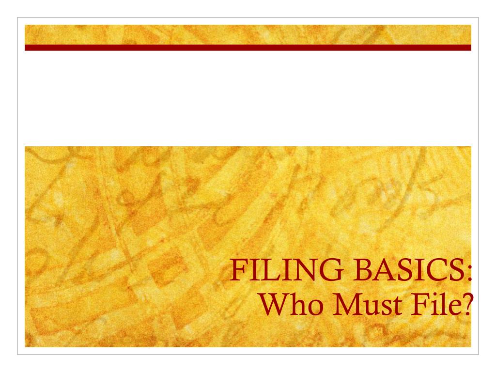 PPT - Tax Filing Basics: Who Must File? PowerPoint Presentation, free ...