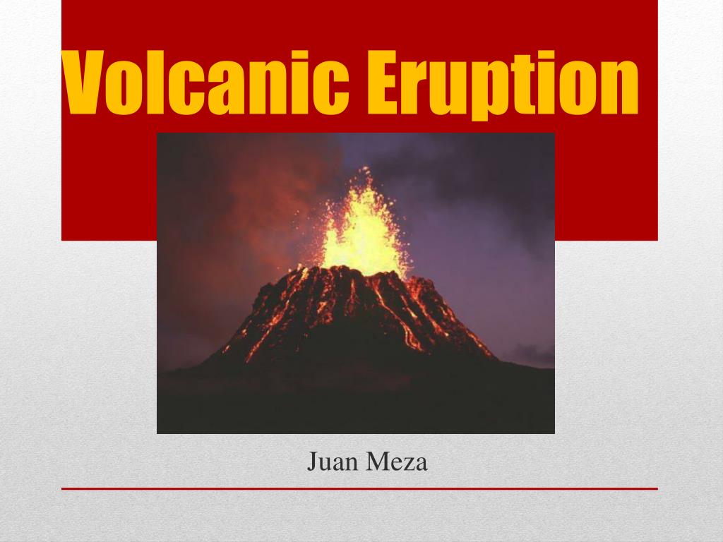PPT - Volcanic Eruption PowerPoint Presentation, free download - ID:6805932