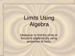 PPT - Algebra of Limits PowerPoint Presentation, free download - ID:2521195