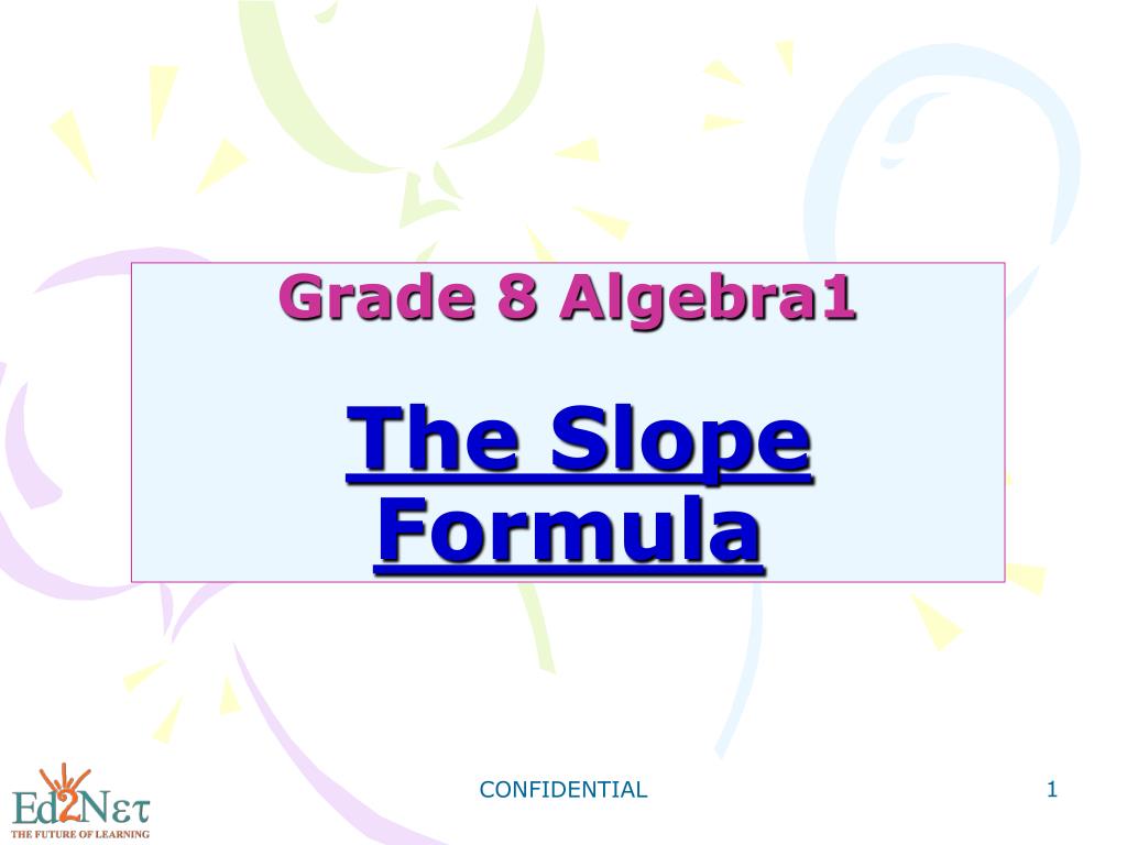 PPT - Grade 8 Algebra1 The Slope Formula PowerPoint Presentation, free ...