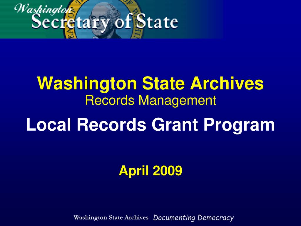 PPT - Washington State Archives Records Management Local Records Grant ...