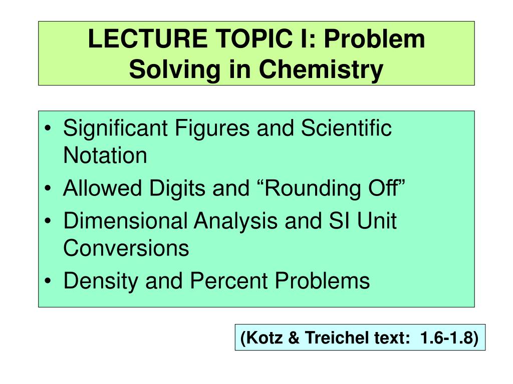 PPT - LECTURE TOPIC I: Problem Solving in Chemistry PowerPoint ...