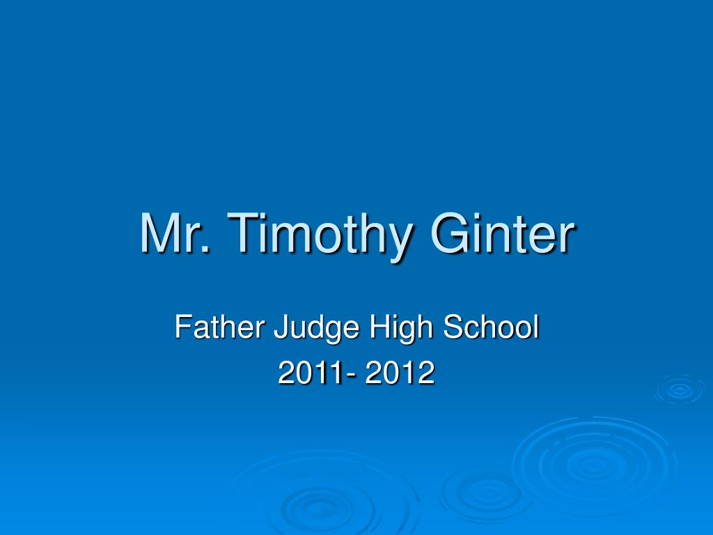 PPT - Mr. Timothy Ginter PowerPoint Presentation, free download - ID ...