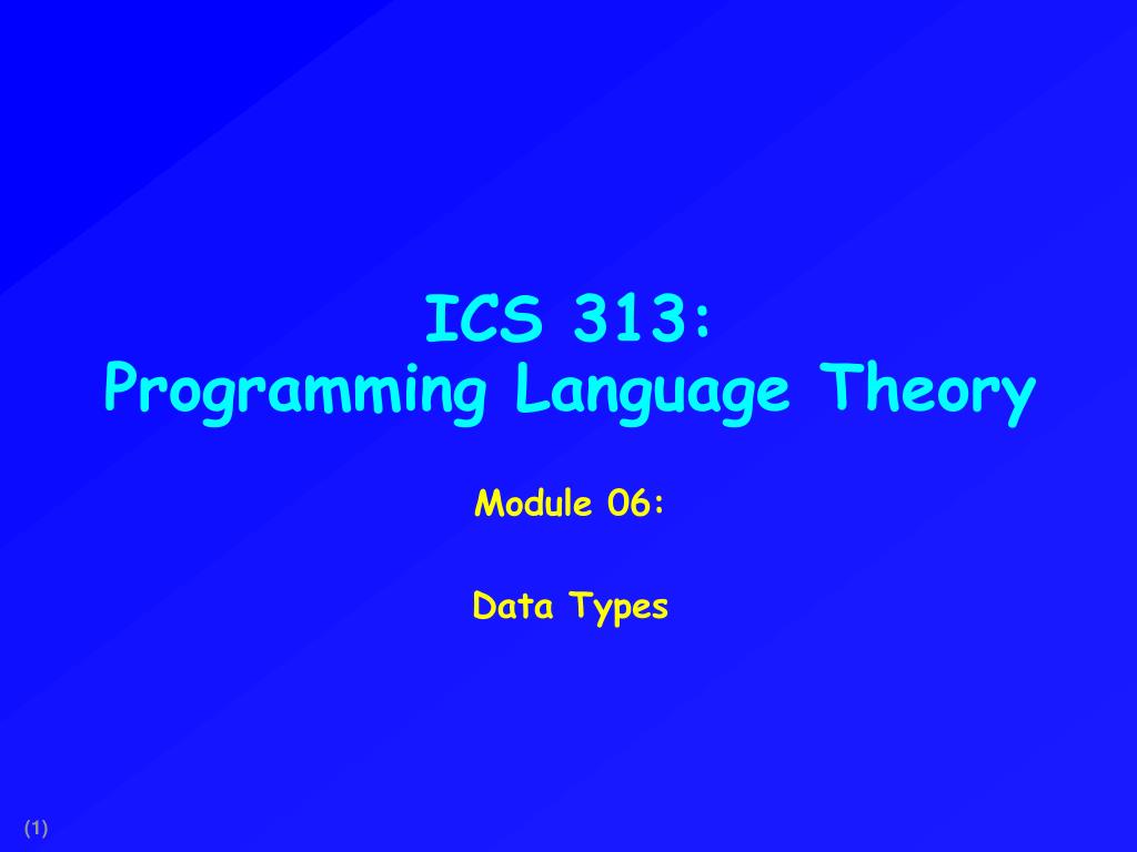PPT - ICS 313: Programming Language Theory PowerPoint Presentation ...