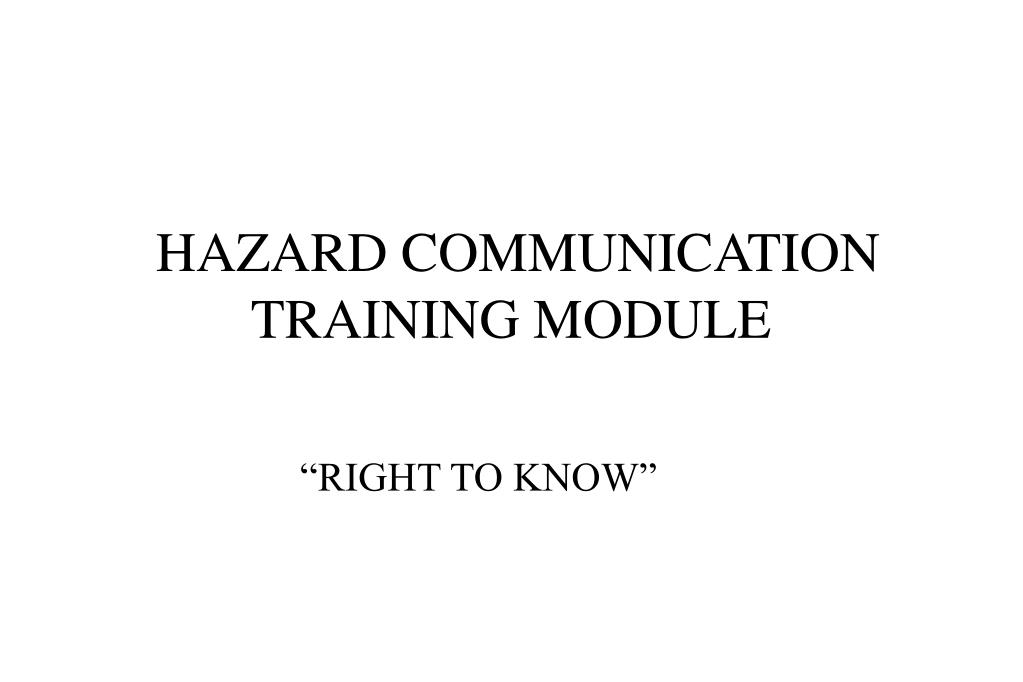 PPT - HAZARD COMMUNICATION TRAINING MODULE PowerPoint Presentation ...