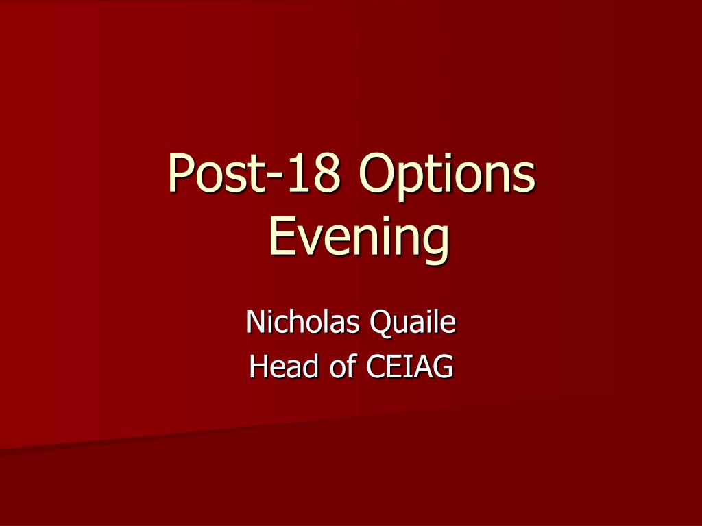PPT - Post-18 Options Evening PowerPoint Presentation, free download ...
