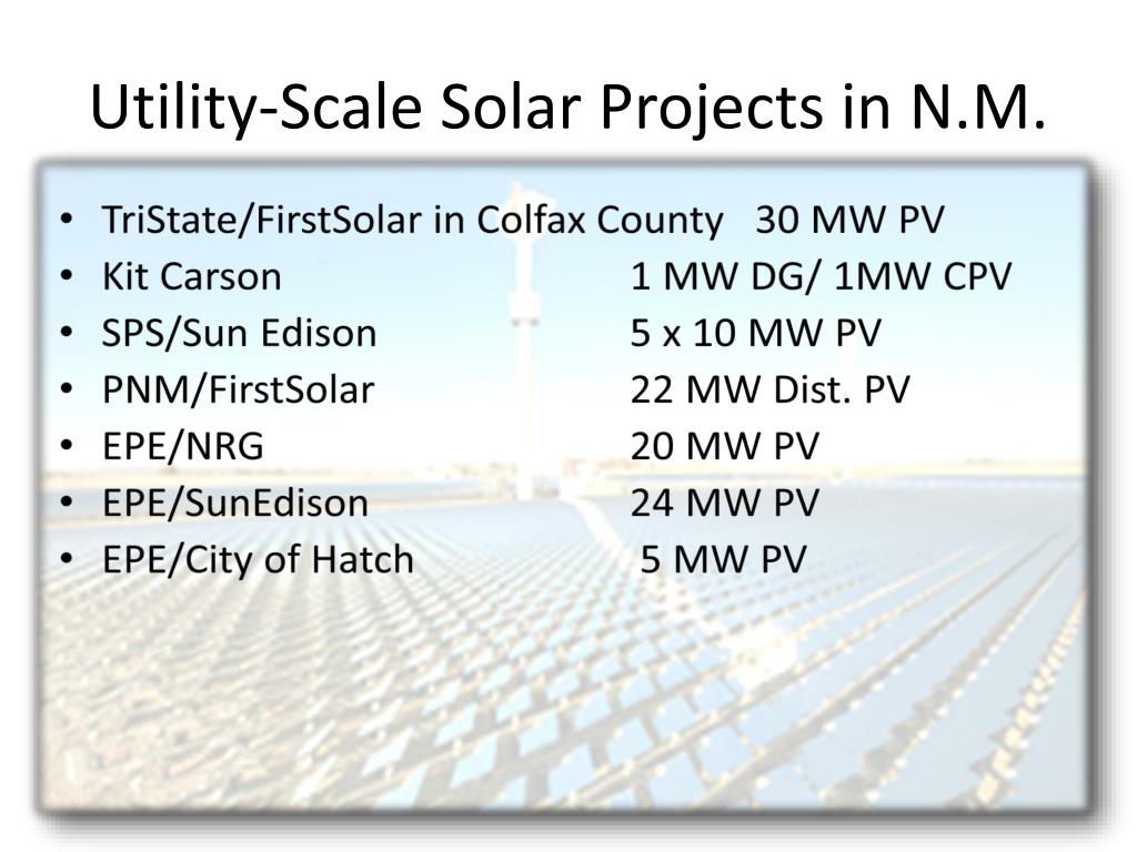 PPT - Utility-Scale Solar Project Developments in NM - Harnessing ...