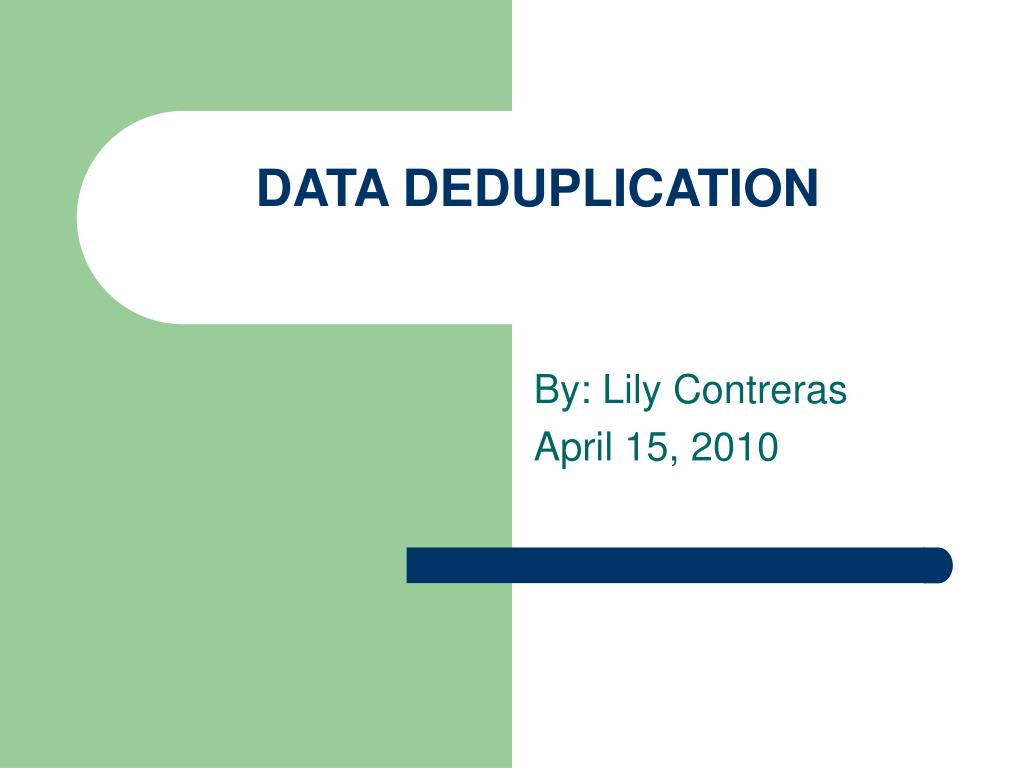 PPT - DATA DEDUPLICATION PowerPoint Presentation, free download - ID ...